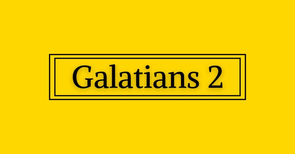 Galatians Chapter 2 – King James Version (KJV Bible)
