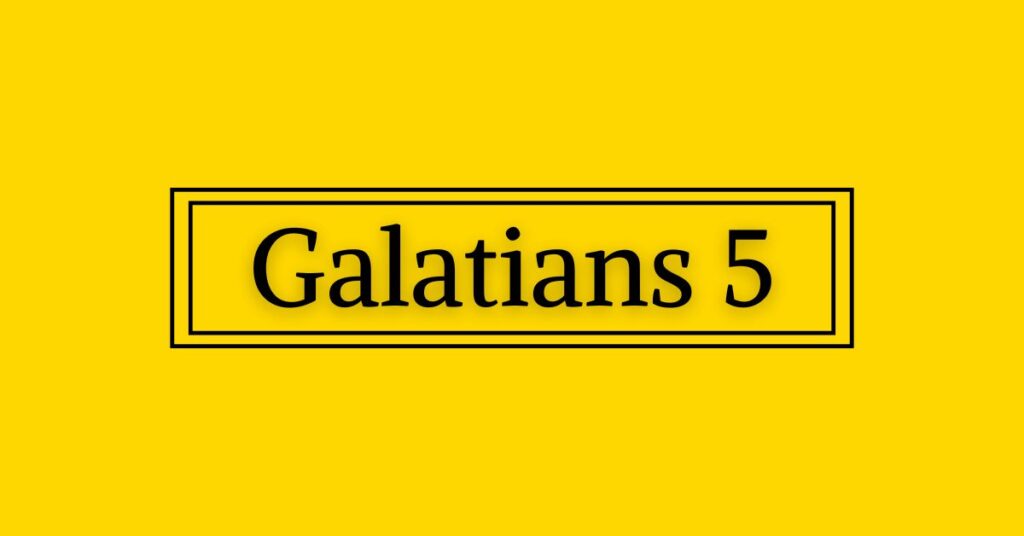 Galatians Chapter 5 – King James Version (KJV Bible)