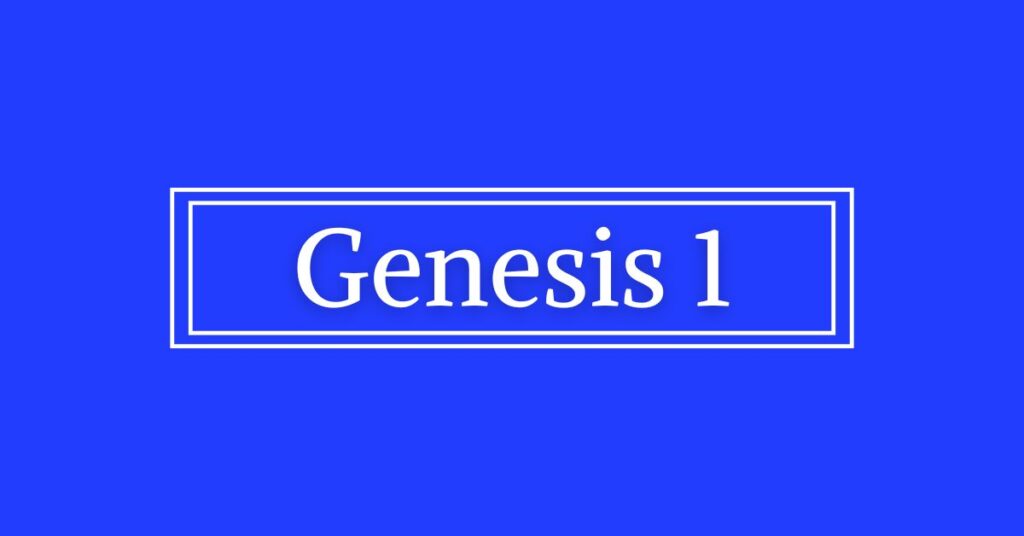 Genesis Chapter 1 – King James Version (KJV Bible)