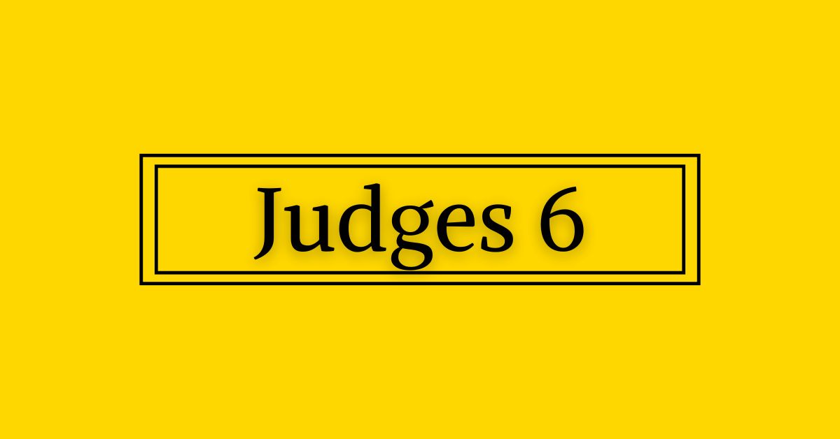 Judges Chapter 6 – King James Version (KJV Bible)