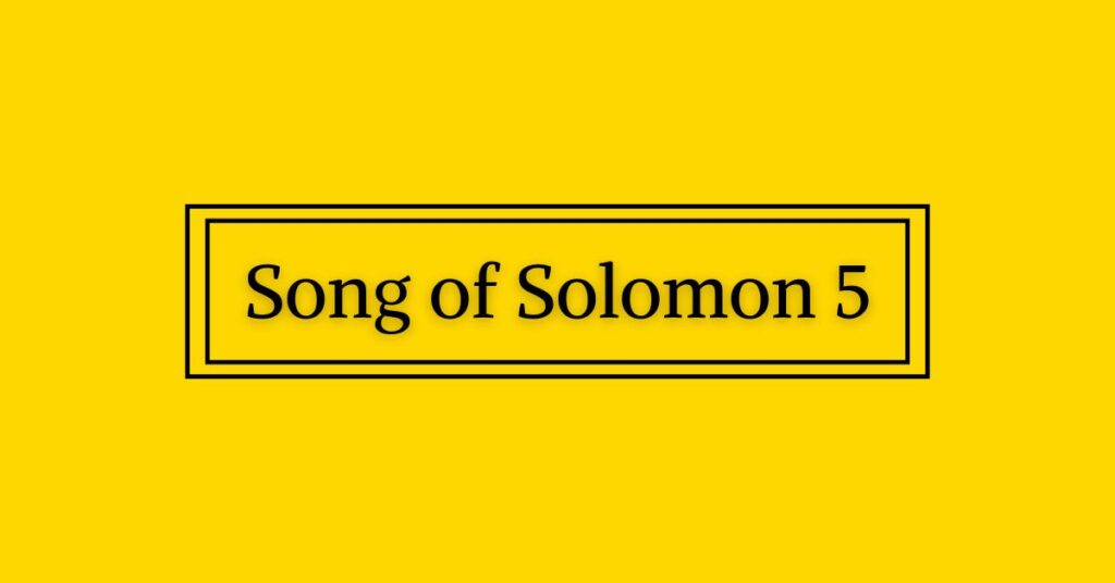 Song of Solomon Chapter 5 – King James Version (KJV Bible)